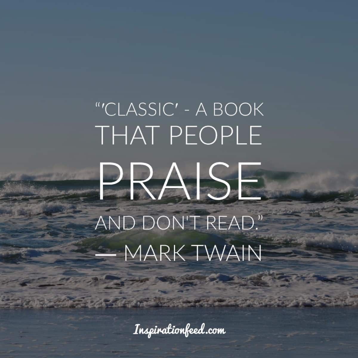30 Mark Twain Quotes about Life and Writing | Inspirationfeed