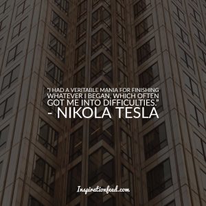 40 of the Greatest Nikola Tesla Quotes to Unleash Your Passion ...