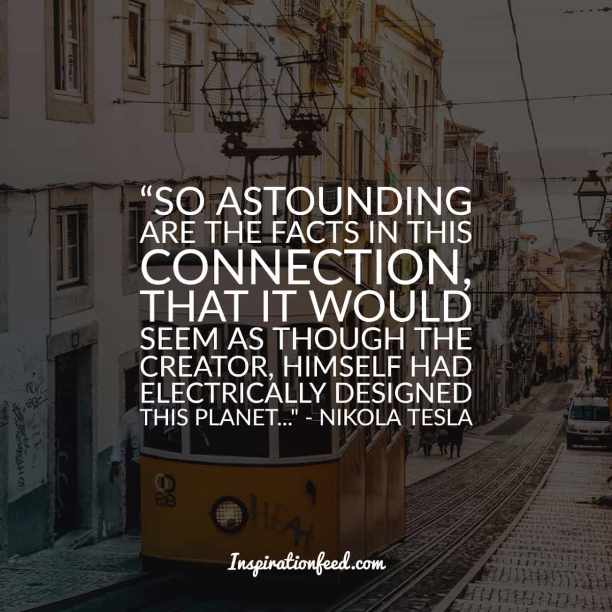 40 of the Greatest Nikola Tesla Quotes to Unleash Your Passion ...