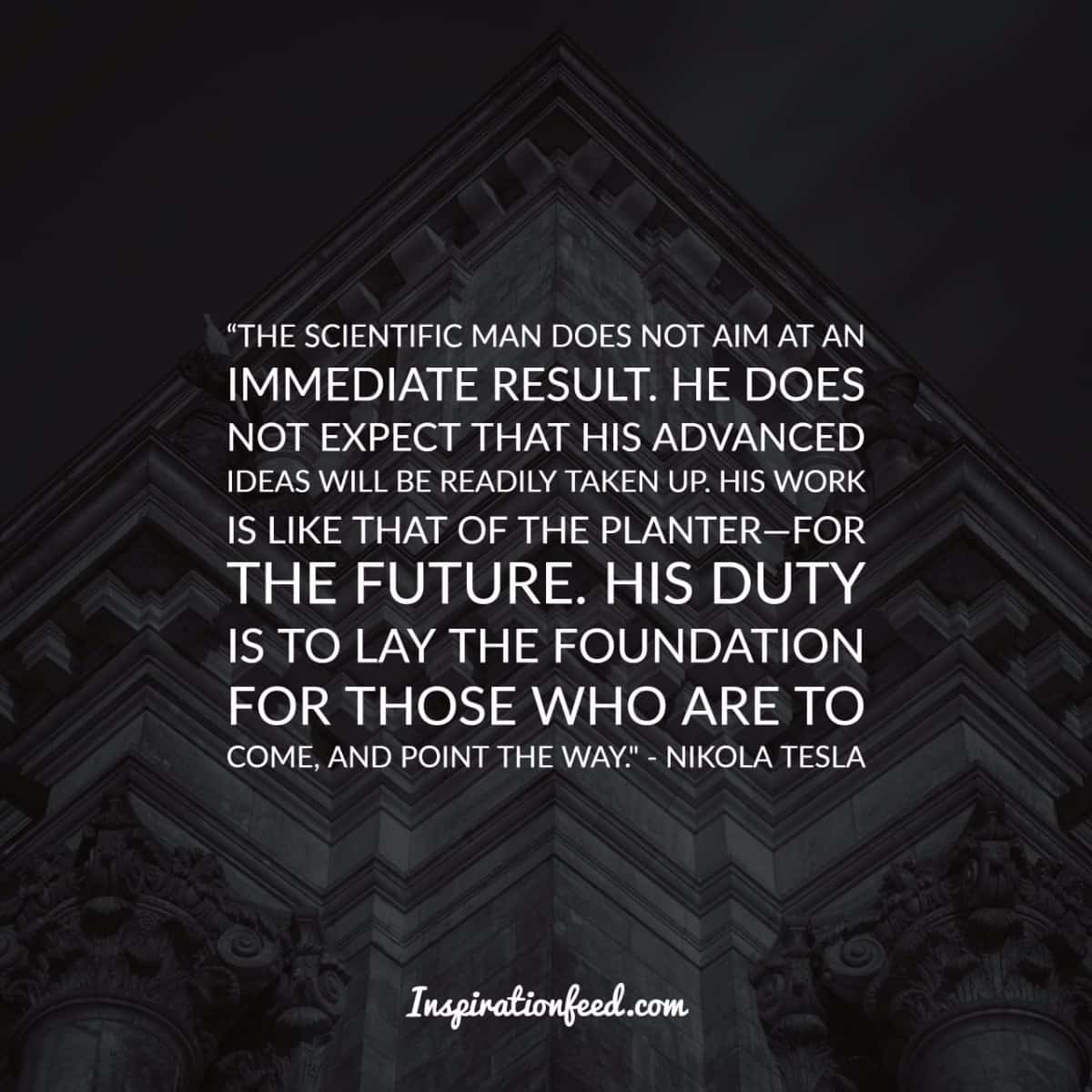 40 of the Greatest Nikola Tesla Quotes to Unleash Your Passion ...