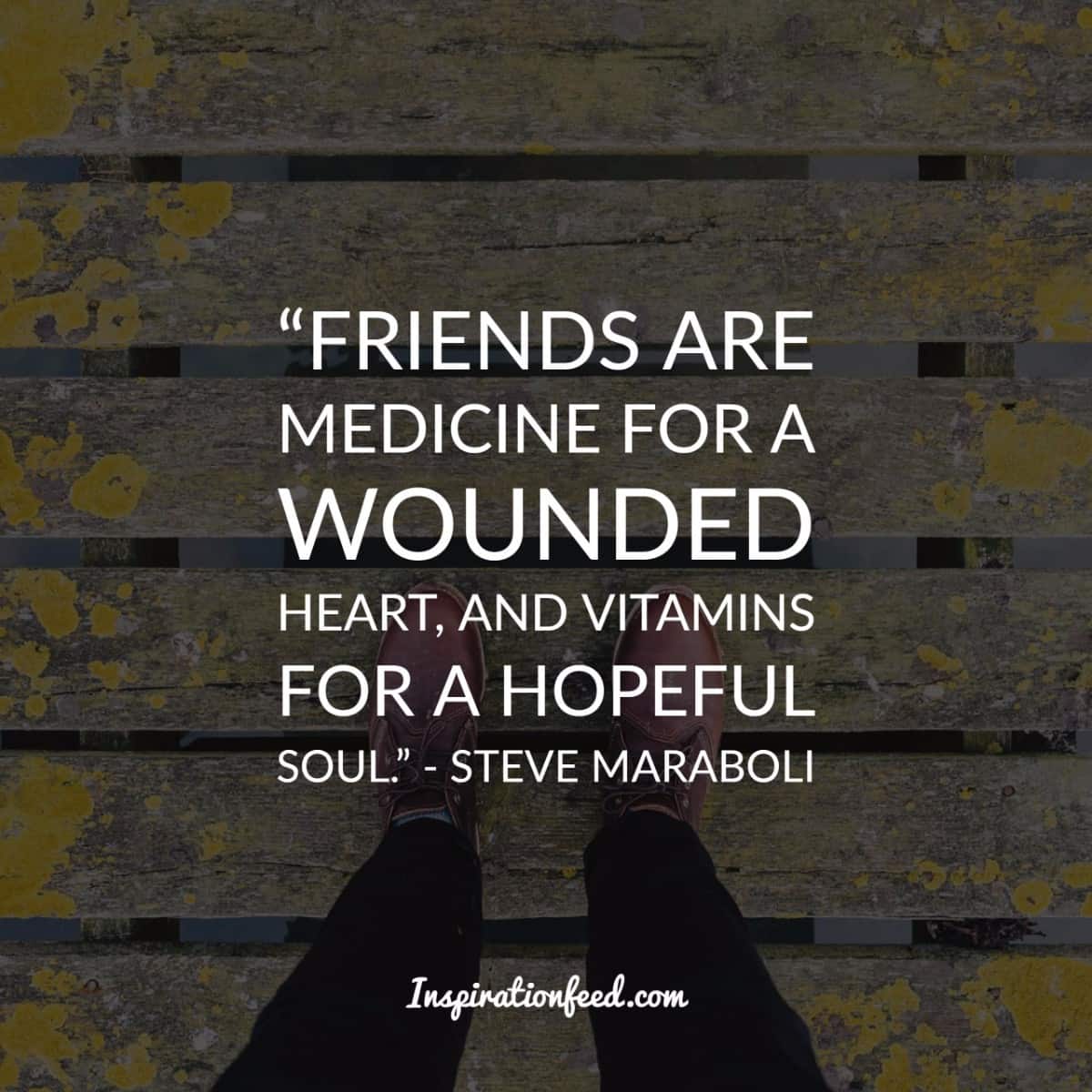 60 Quotes That Prove Why Friendship Matters | Inspirationfeed