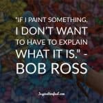 25 Bob Ross Quotes About Life and Happiness | Inspirationfeed