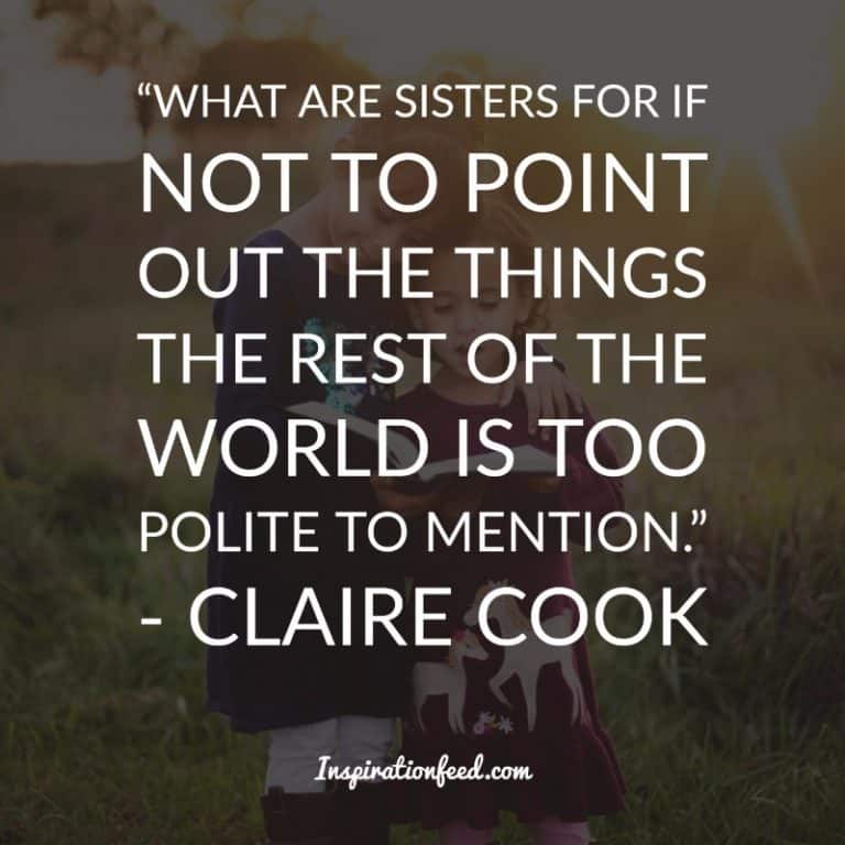 30 Of The Best Sayings and Quotes About Sisters | Inspirationfeed