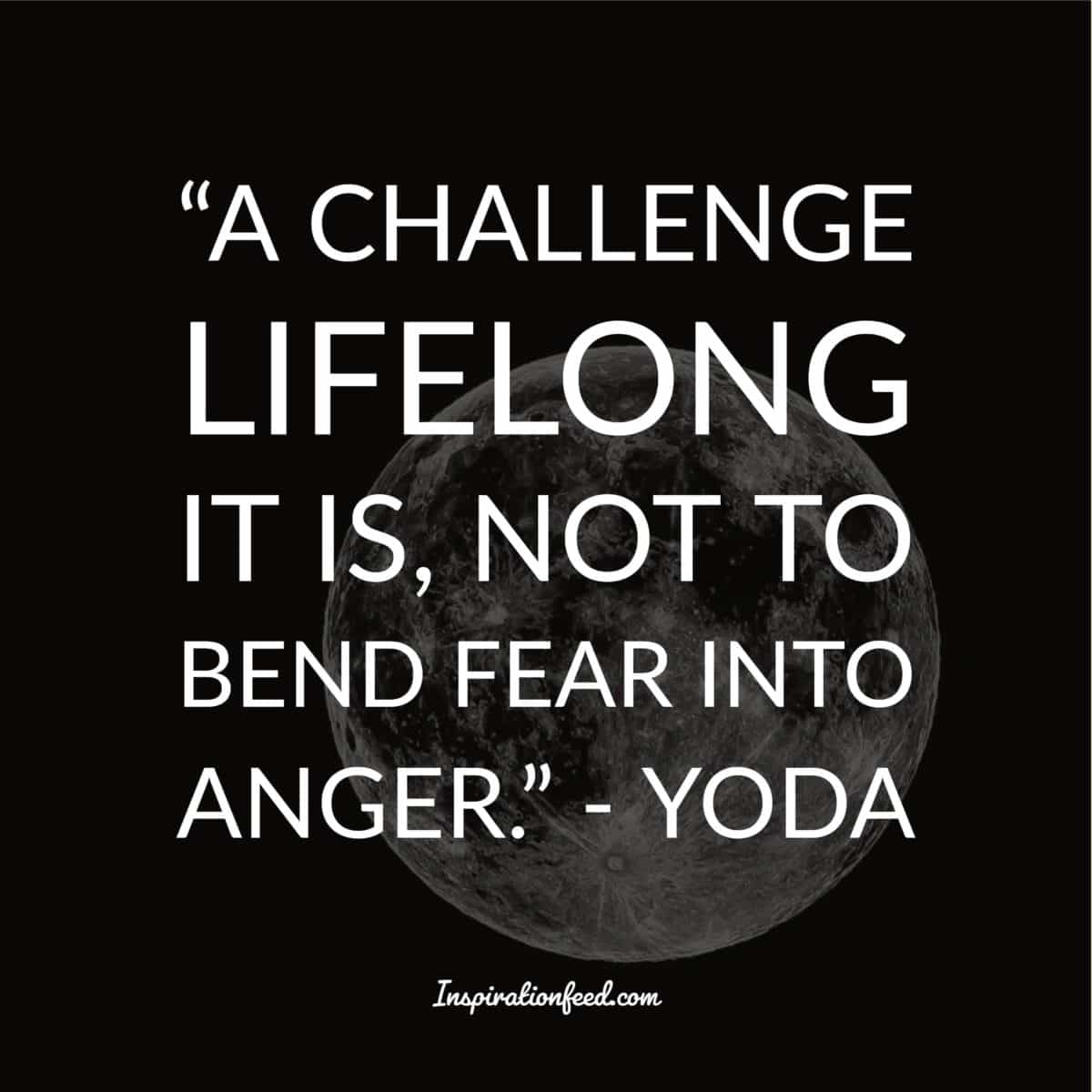 40 Of The Best Yoda Quotes To Awaken The Force In You | Inspirationfeed