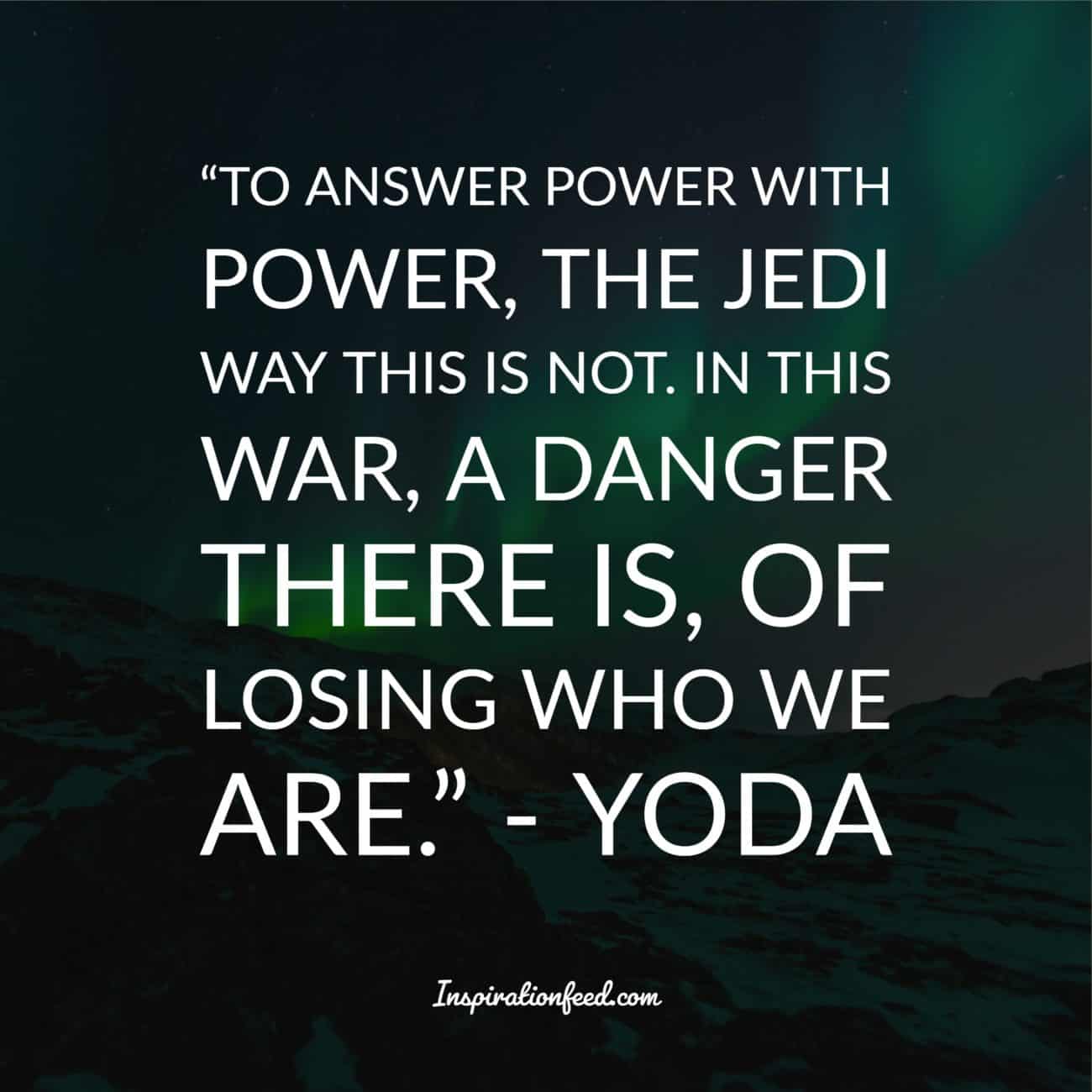 40 Of The Best Yoda Quotes To Awaken The Force In You | Inspirationfeed