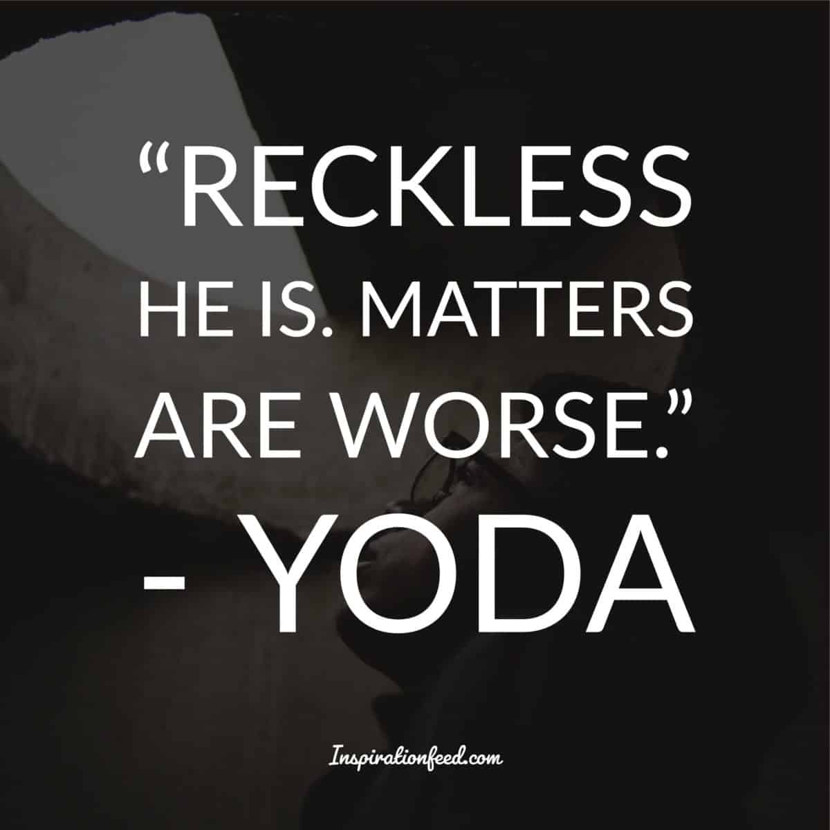 40 Of The Best Yoda Quotes To Awaken The Force In You | Inspirationfeed