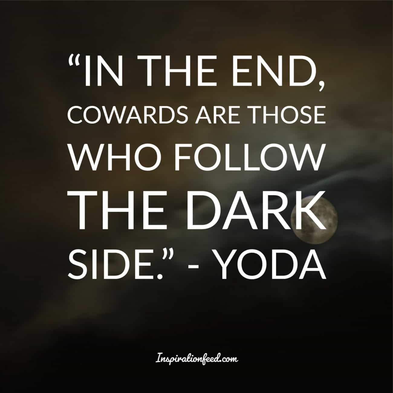 40 Of The Best Yoda Quotes To Awaken The Force In You - Inspirationfeed