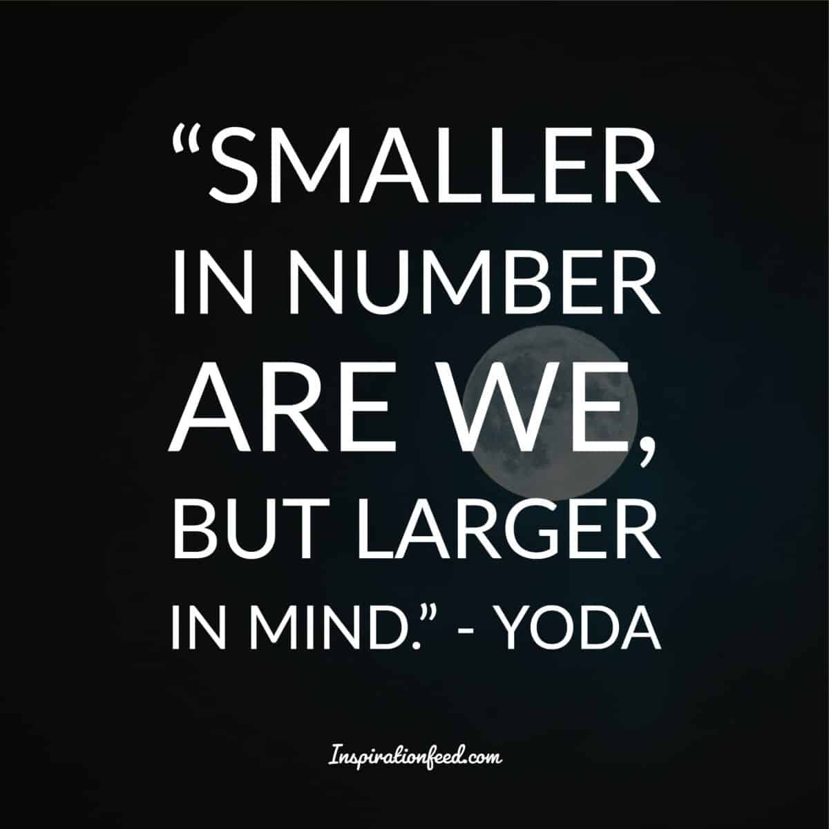 40 Of The Best Yoda Quotes To Awaken The Force In You - Inspirationfeed
