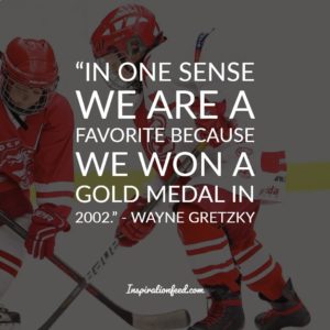20 Wayne Gretzky Quotes on Hockey, Teamwork, and Life | Inspirationfeed