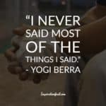 40 Of The Best Yogi Berra Quotes To Make You Laugh and Think ...