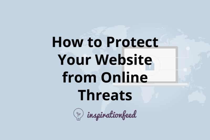 How to Protect Your Website against Online Threats | Inspirationfeed