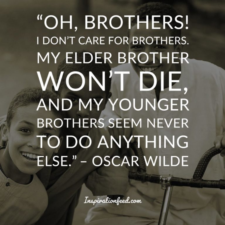 100 Awesome Brother Quotes To Celebrate Your Siblings | Inspirationfeed