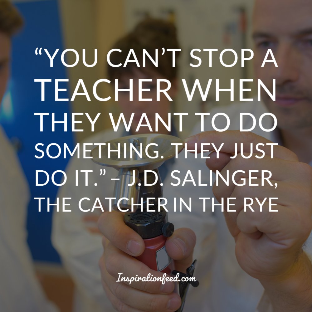 80 Quotes to Honor and Inspire Teachers | Inspirationfeed