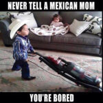 40 Mexican Memes Your Chicano Friend Can Probably Relate To ...