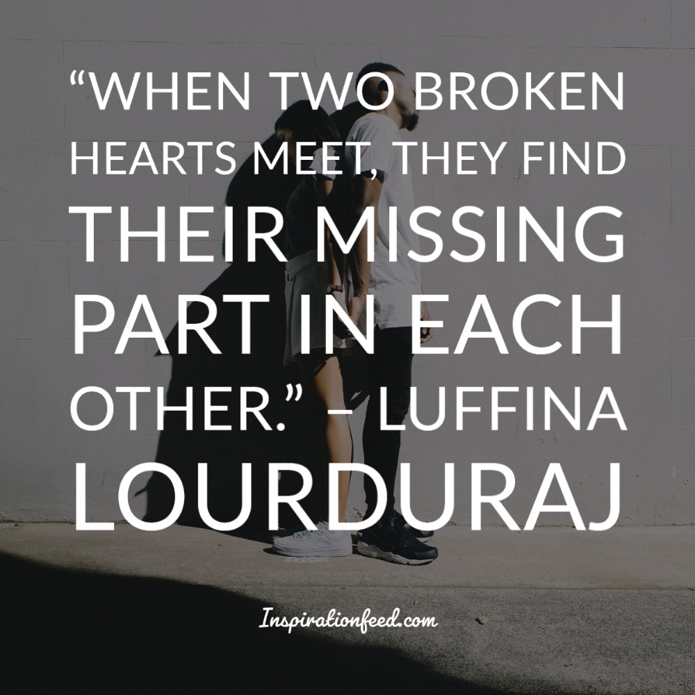 85 Quotes to Help Soothe a Broken Heart | Inspirationfeed