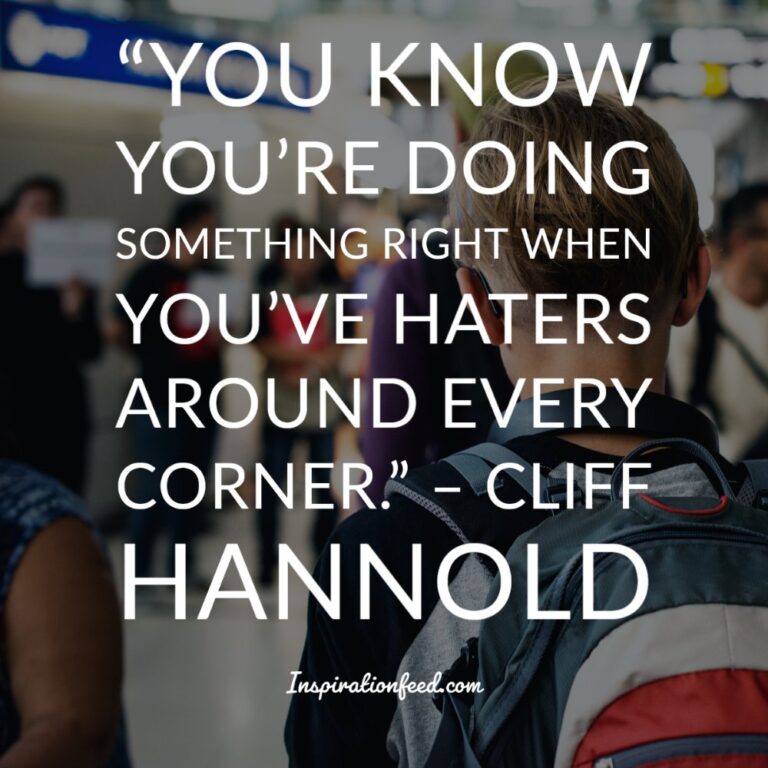 90 Quotes to Keep You Hater Proof | Inspirationfeed