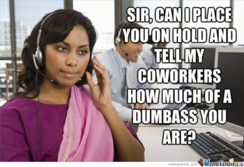 50 Dank Call Center Memes and Customer Service Jokes So True It Hurts ...