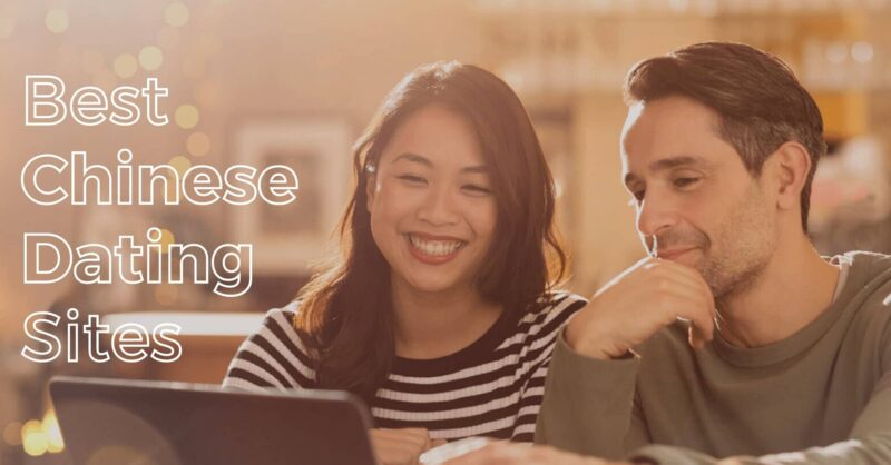10 Best Chinese Dating Sites to Meet Chinese Singles