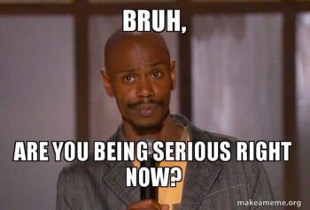 30+ Relatable Bruh Memes | Inspirationfeed