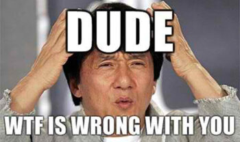 25 Spot-on WTF Memes To Capture How Shocked You Are | Inspirationfeed