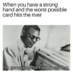 50 Witty Poker Memes Every Player Will Relate To | Inspirationfeed