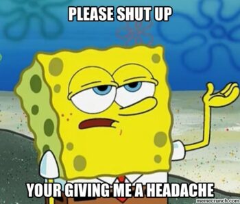 50+ Shut Up Memes To Send Someone that Doesn't Get the Hint ...