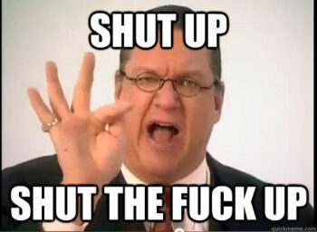 50+ Shut Up Memes To Send Someone that Doesn't Get the Hint | Inspirationfeed