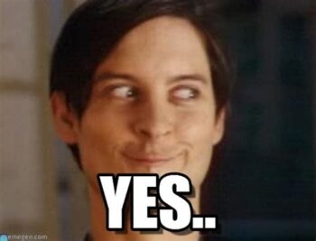 30+ Yes Memes That You Wont be Able to Say 'No' To | Inspirationfeed