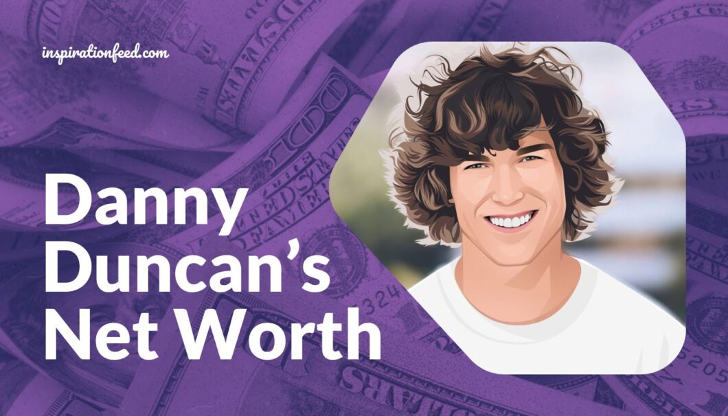 Danny Duncan’s Net Worth (Updated 2023) | Inspirationfeed