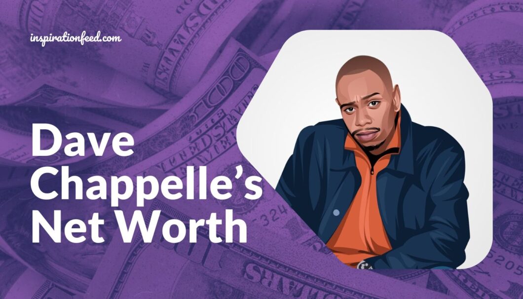 Dave Chappelle’s Net Worth (Updated 2023) | Inspirationfeed