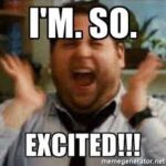 26 Excited Memes To Cheer Up Your Friends With! | Inspirationfeed